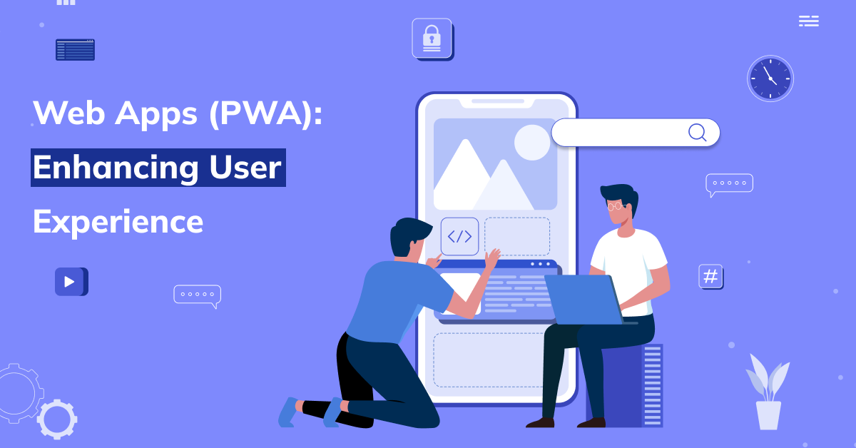 The Rise of Progressive Web Apps: Enhancing User Experiences