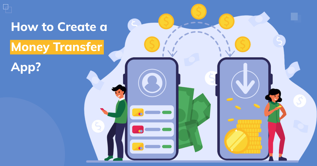 How To Create A Money Transfer App - CodeAegis